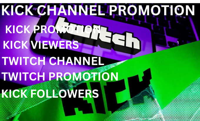 Twitch promotion, kick promotion, twitch and kick live viewers by ...