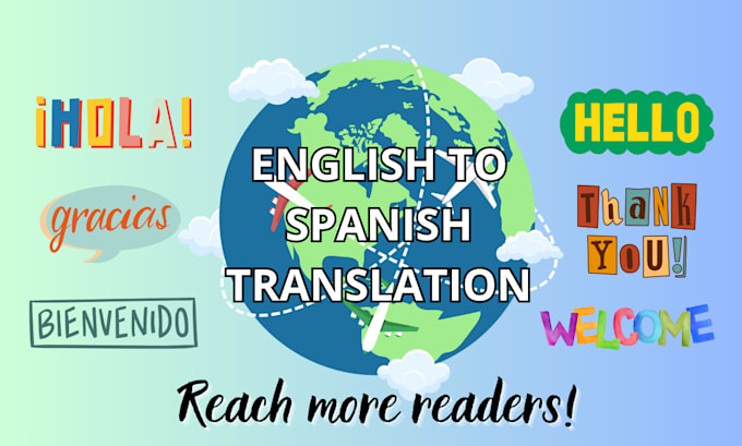 Help you reach spanish speaker readers by translating by Martinez_diana ...