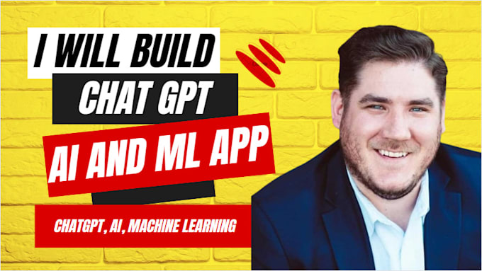 Build a chat gpt or openai or machine learning app by Kaizane | Fiverr