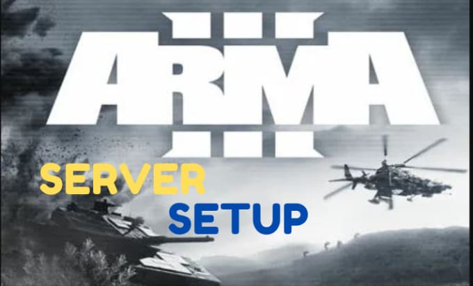 Set up your arma 3 server by Y_theophilus | Fiverr Set up your arma 3 server by Y_theophilus | Fiverr