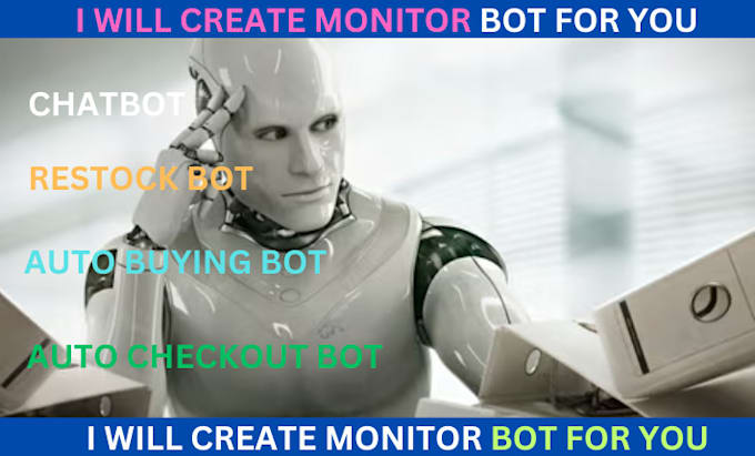 Create Monitor Bot Auto Checkout Bot Auto Buying Bot Chatbot By Harrassyh Fiverr