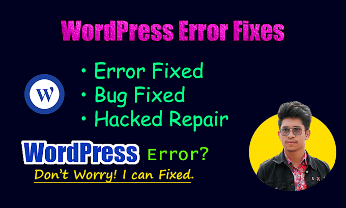 Fix wordpress any error by Dxmojahid11 | Fiverr