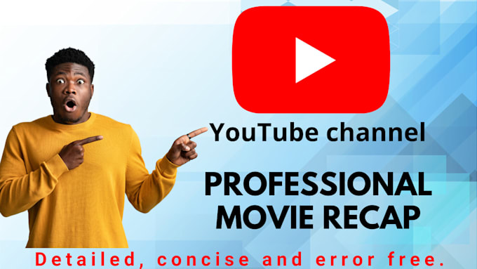 Watch and write a movie recap for your youtube channel by Raymond_001 ...