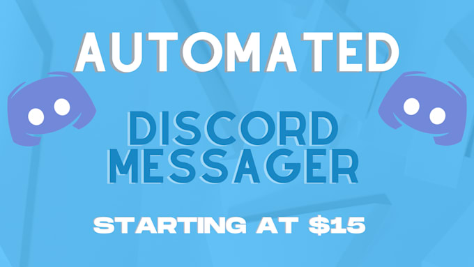 Create a discord auto messenger for you by Jackroblox412 | Fiverr