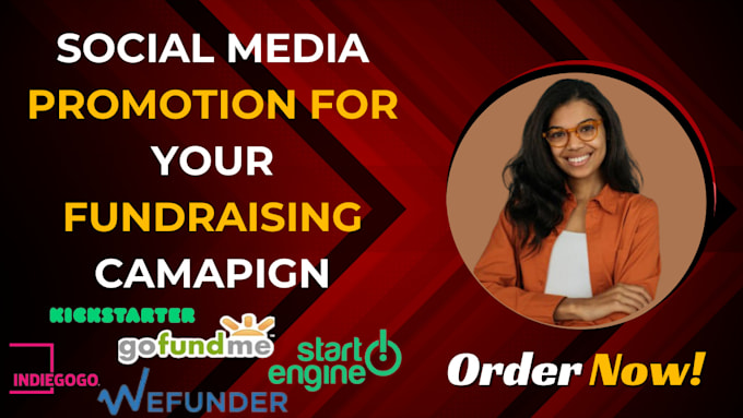 Do social media promotion for kickstarter, indiegogo, gofundme ...
