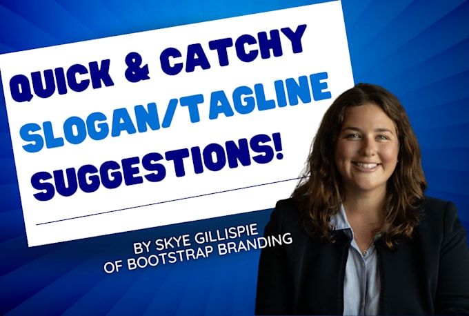 Create compelling slogan or tagline ideas by Schuylerhale | Fiverr