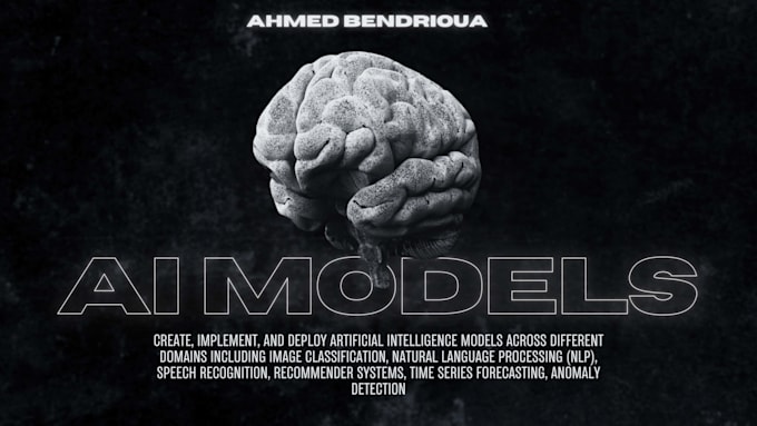 Create, implement, and deploy artificial intelligence models by Ahmedbendrioua | Fiverr