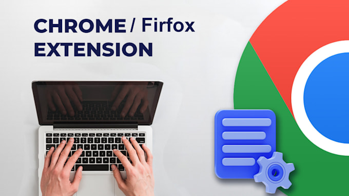 Create your chrome or firefox browser extensions by Kamal_mit | Fiverr