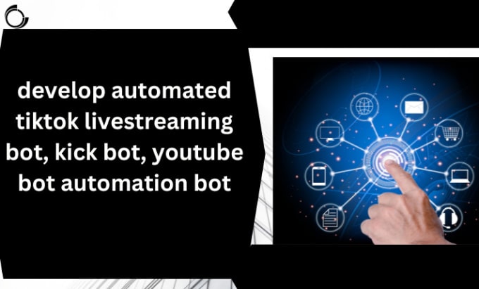 Develop automated tiktok livestreaming bot, kick bot, youtube bot ... Develop automated tiktok livestreaming bot, kick bot, youtube bot ...