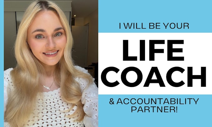 Be your life coach for accountability, dating, success by Chloe_rose1 ...