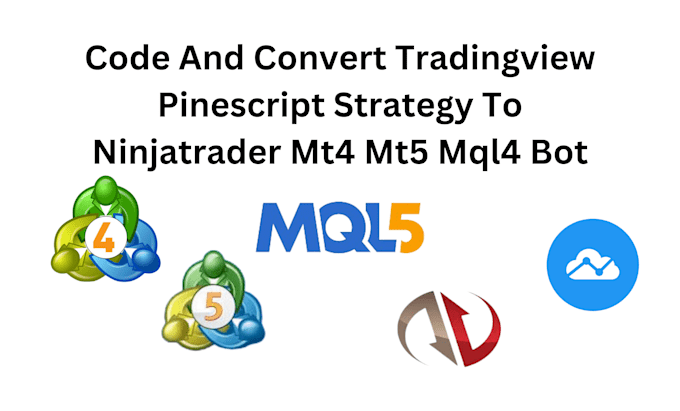 Code And Convert Tradingview Pinescript Strategy To Ninjatrader Mt4 Mt5 Mql4 Bot By Cedrick 6109