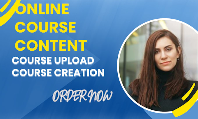 Create online course content course creation course upload by ... Create online course content course creation course upload by ...