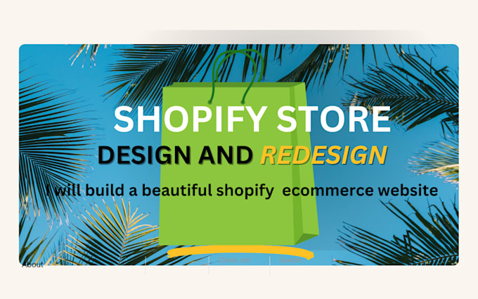 Design, redesign shopify store, shopify , shopify dropshipping website ...