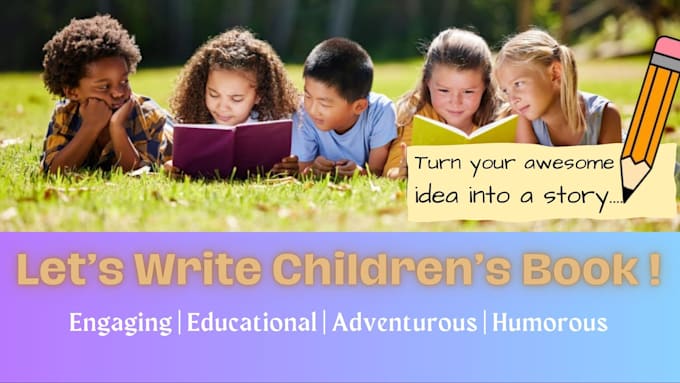 Ghostwrite a fun and engaging children story book, kid story book ...