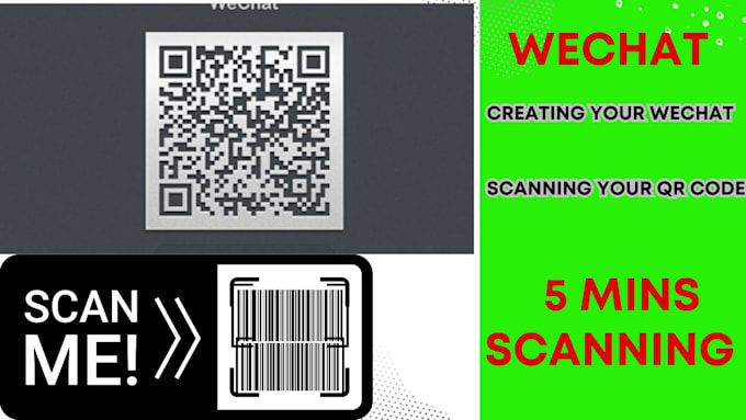 Wechat account creation and qr code scanning specialist by ...