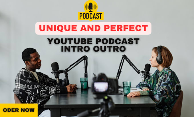 Make a youtube podcast intro outro video, and video opener by ...