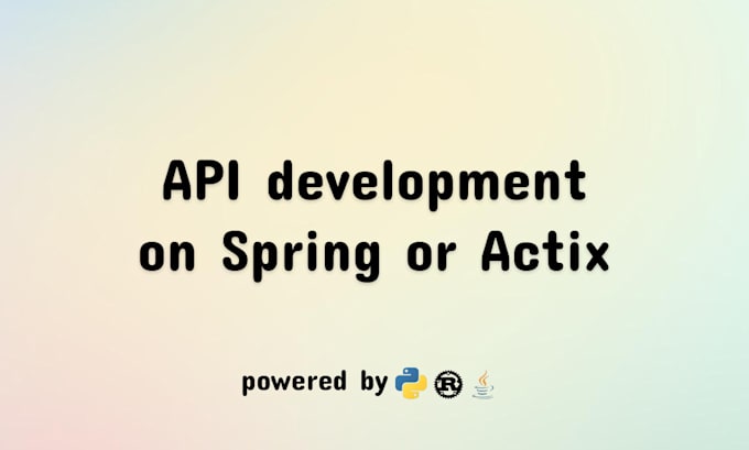Develop api on java or rust by Leonfara | Fiverr