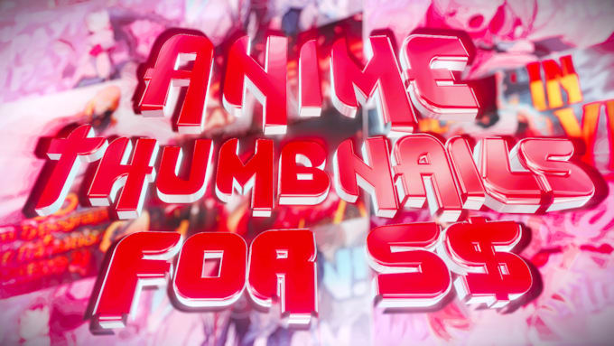 Design eye catchy anime related amv thumbnails by Alenissacsam | Fiverr
