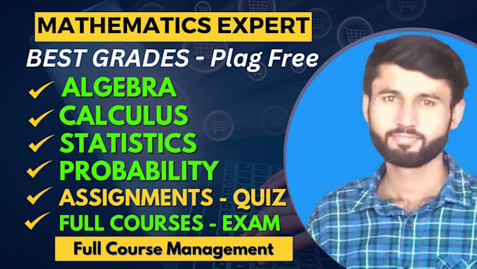 Help you math statistics calculus and algebra assignments by Asim ...