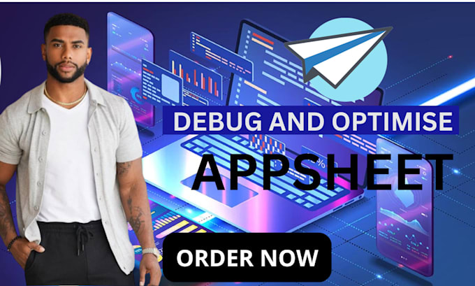 Debug errors and optimise your appsheet apps by Daave_digitalz | Fiverr