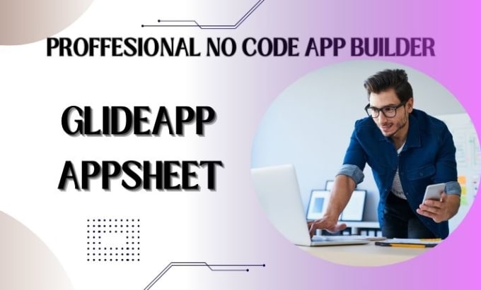 Build A Responsive Mobile App Using Glideapp Appsheet Glide Ai By Jayson John Fiverr