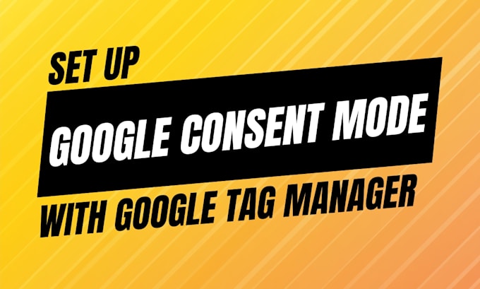Update or set up google consent mode v2 with tag manager, gtm by ...