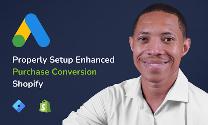 Properly setup google ads enhanced purchase shopify by Josswalle | Fiverr Properly setup google ads enhanced purchase shopify by Josswalle | Fiverr