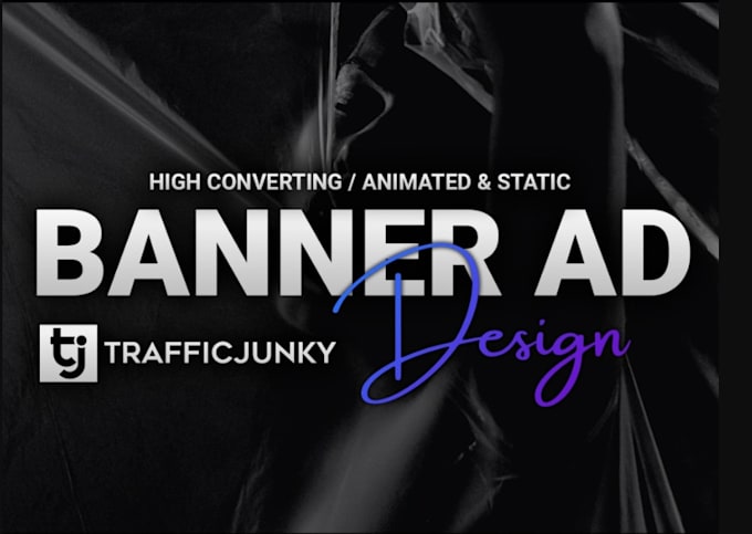 Do set up your traffic junky account with static banner design by ...