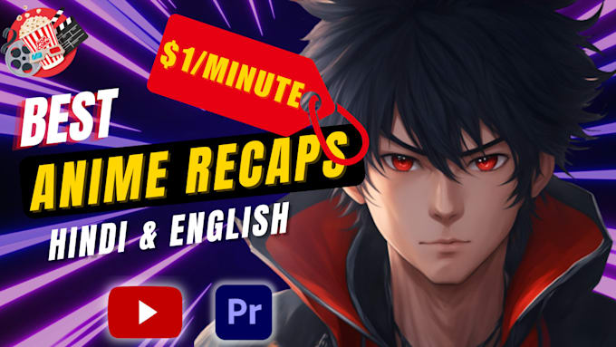 Make anime, manga and manhwa recap for youtube by Ysr007 | Fiverr