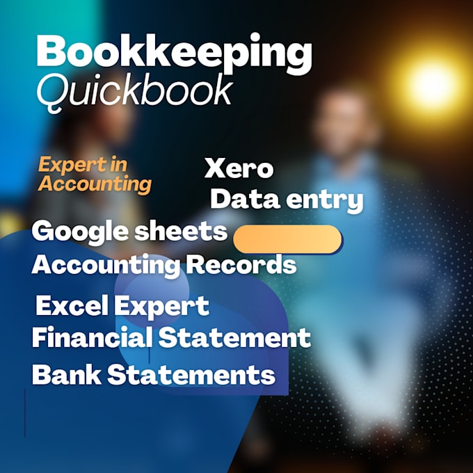 Do bookkeeping and accounting in quickbook or google sheets by ...