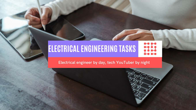 Electrical engineering tasks and circuit design by Moazzam692 | Fiverr