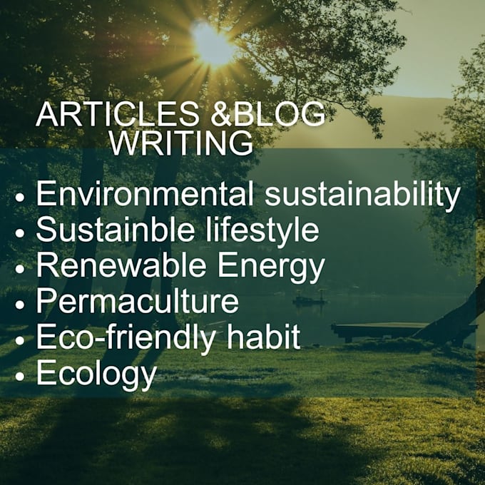 Write articles or blog posts on environmental sustainability by ...