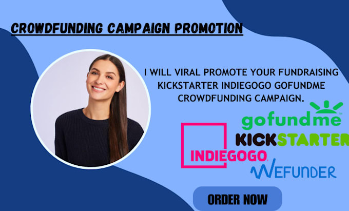 Promote your fundraising kickstarter indiegogo gofundme crowdfunding ...