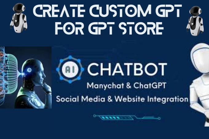 Create A Custom Gpt Chatbot For Openai Gpt Store Customgpts By Faevie Fiverr