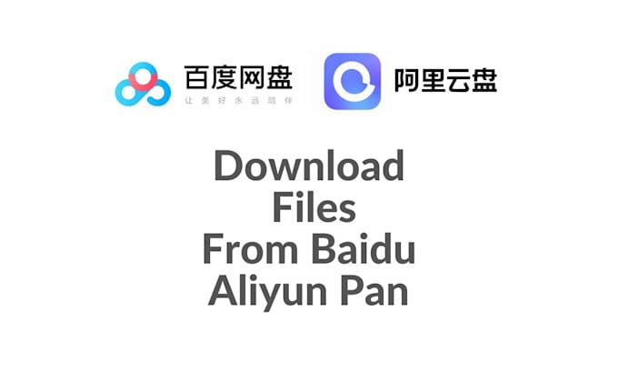 Download files from baidu netdisk and aliyun drive by Startgf | Fiverr