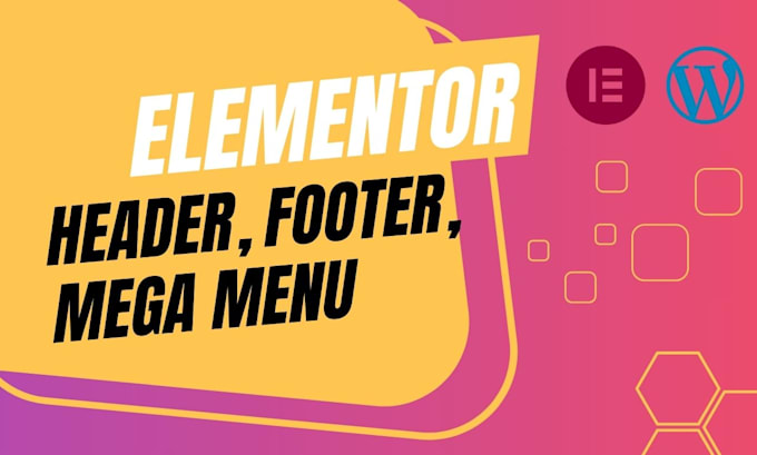 Fix Or Design Menu Header Footer And Forms For Wordpress Elementor