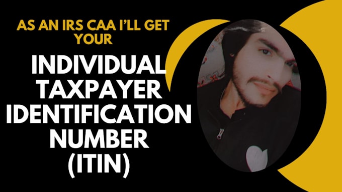 Get itin for non us residents as an irs caa by Khan1218 | Fiverr