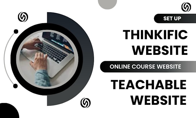 Set up thinkific website course website teachable online website by ...