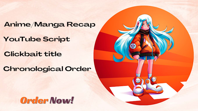 Write manhwa, manga, comic book recap, anime recap script by Lius ...