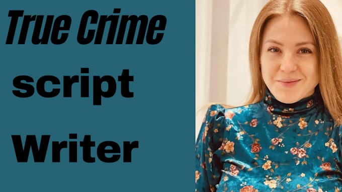 Write true crime script, horror script, youtube script by Mollmo3 | Fiverr Write true crime script, horror script, youtube script by Mollmo3 | Fiverr