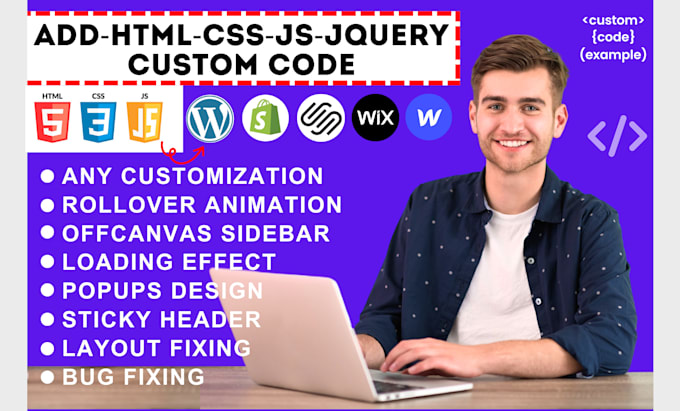 Add custom html, css, and js code to squarespace, shopify and wordpress website by Sd_design98 ...