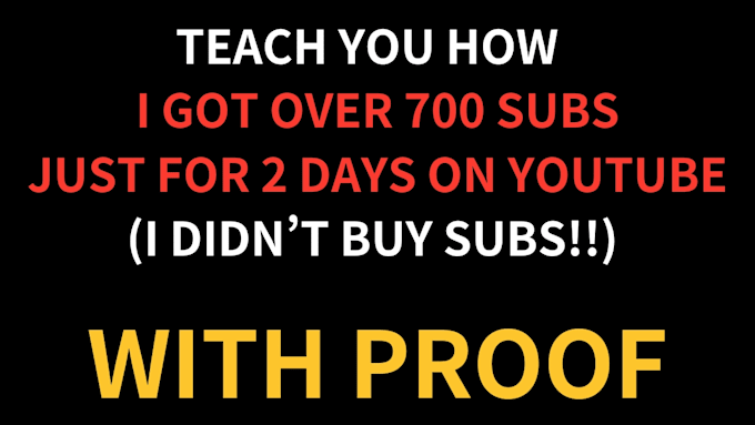 Teach you how to get over 700 subs for 2 days on youtube with proof by ...