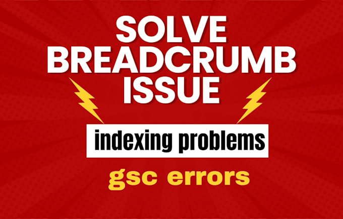 Solve breadcrumb issue, google search console errors, indexing problems, gsc, ga by Naim3969 ...