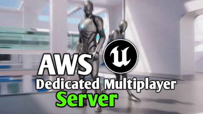 Aws ec2 dedicated multiplayer game unreal engine 5 by Sr_rafat | Fiverr
