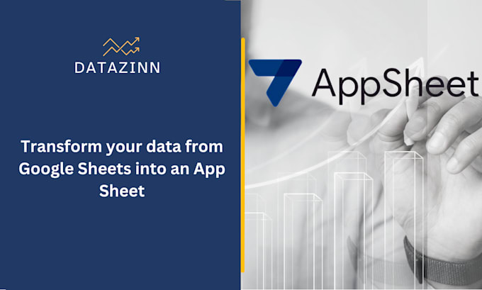 Convert your google sheets to appsheets by Datazinn | Fiverr