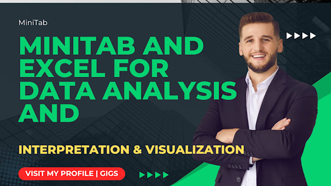 Do minitab and excel analysis and visualization by Reaz0803099 | Fiverr