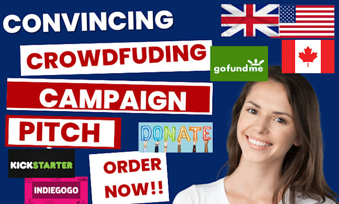 Write crowdfunding campaign pitch gofundme, kickstarter, indiegogo ...