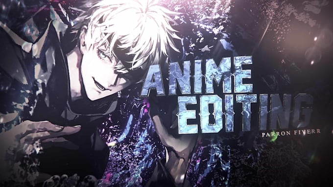 Edit the perfect amv for you by Parronx | Fiverr