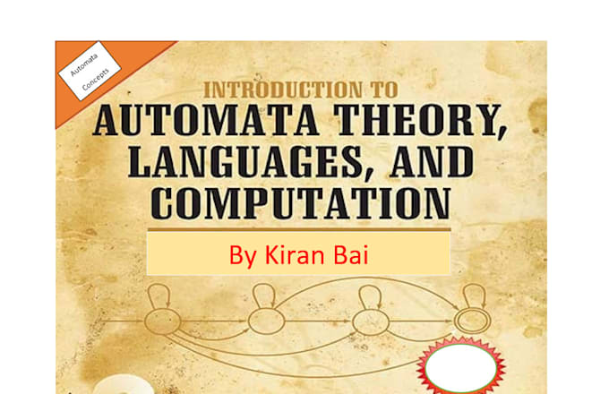 Unleash the theory of automata and computation concepts by Kiranbai138 | Fiverr