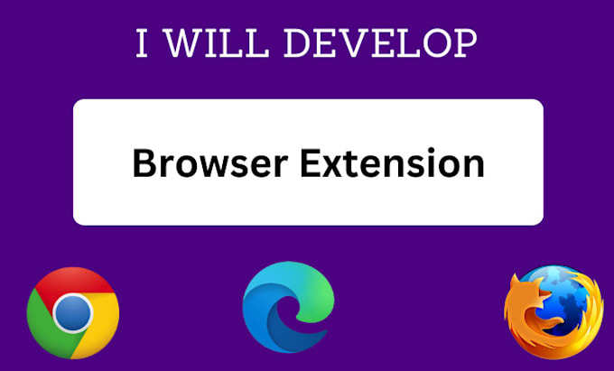 Do browser extension , chrome extension ,firefox extension and edge by Dev_laxmi | Fiverr